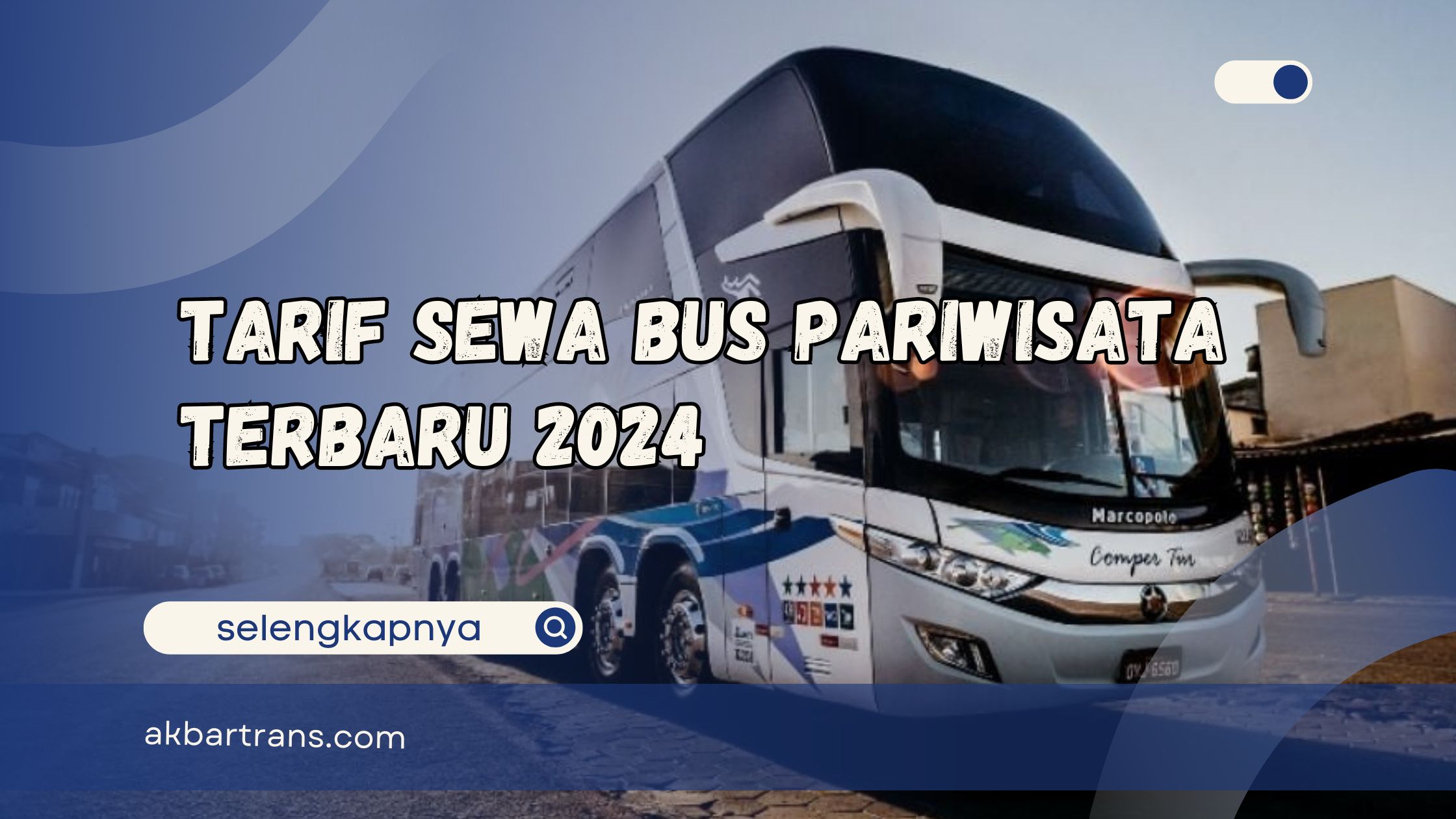 Tarif Sewa Bus Pariwisata Terbaru 2024