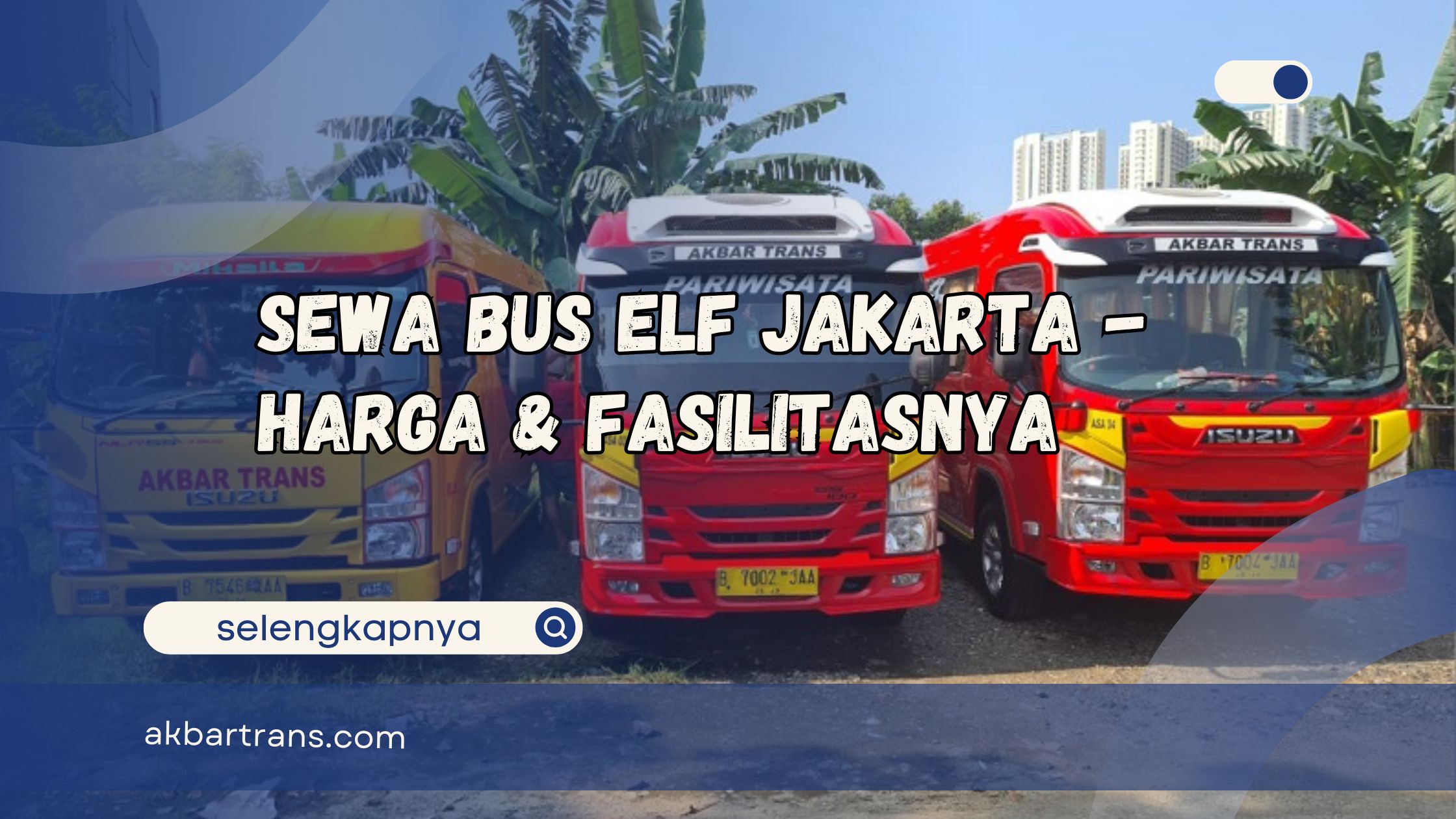 Sewa Bus Elf Jakarta 2024 - Harga & Keunggulannya