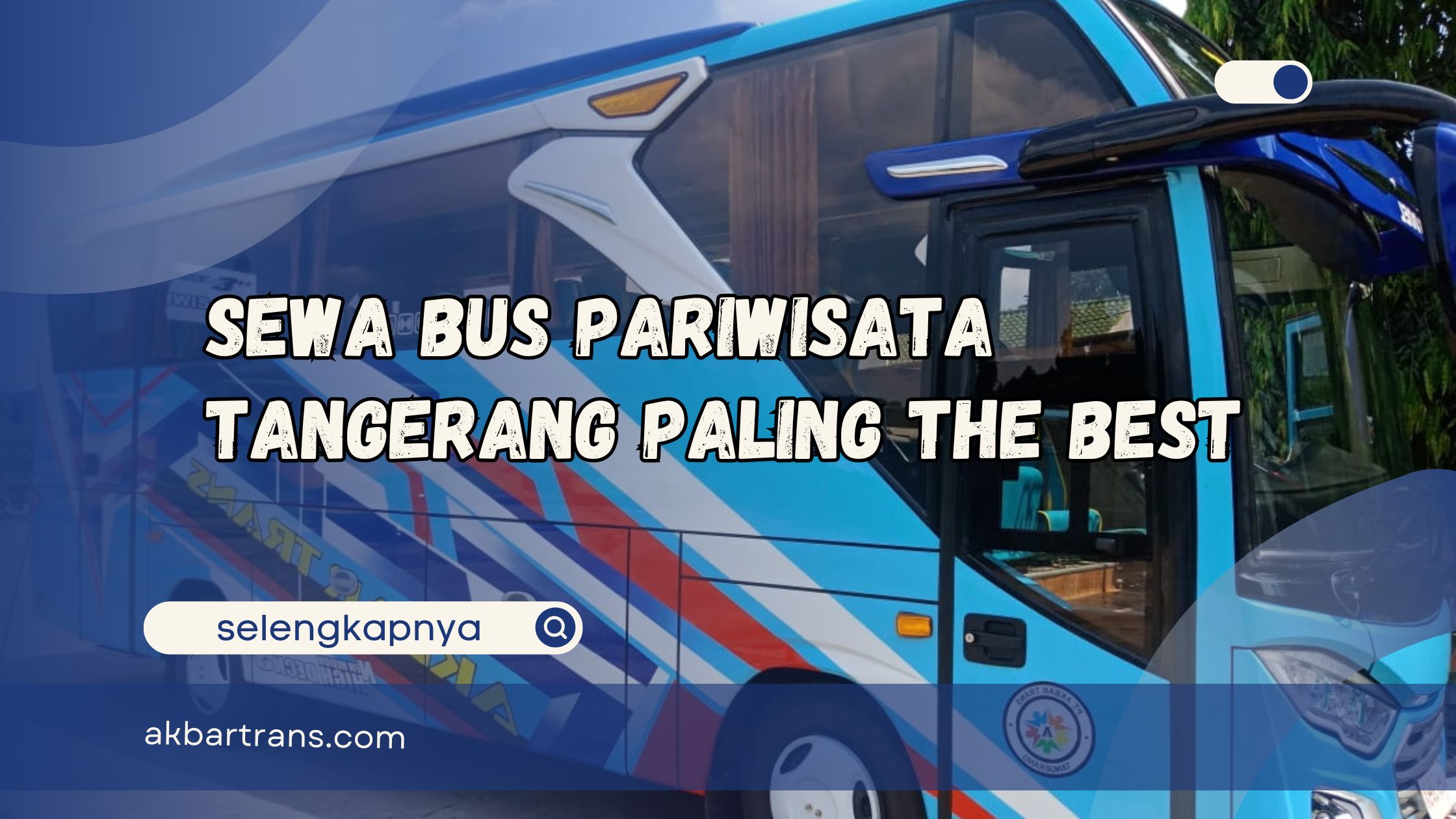 Sewa Bus Pariwisata Tangerang Paling The Best