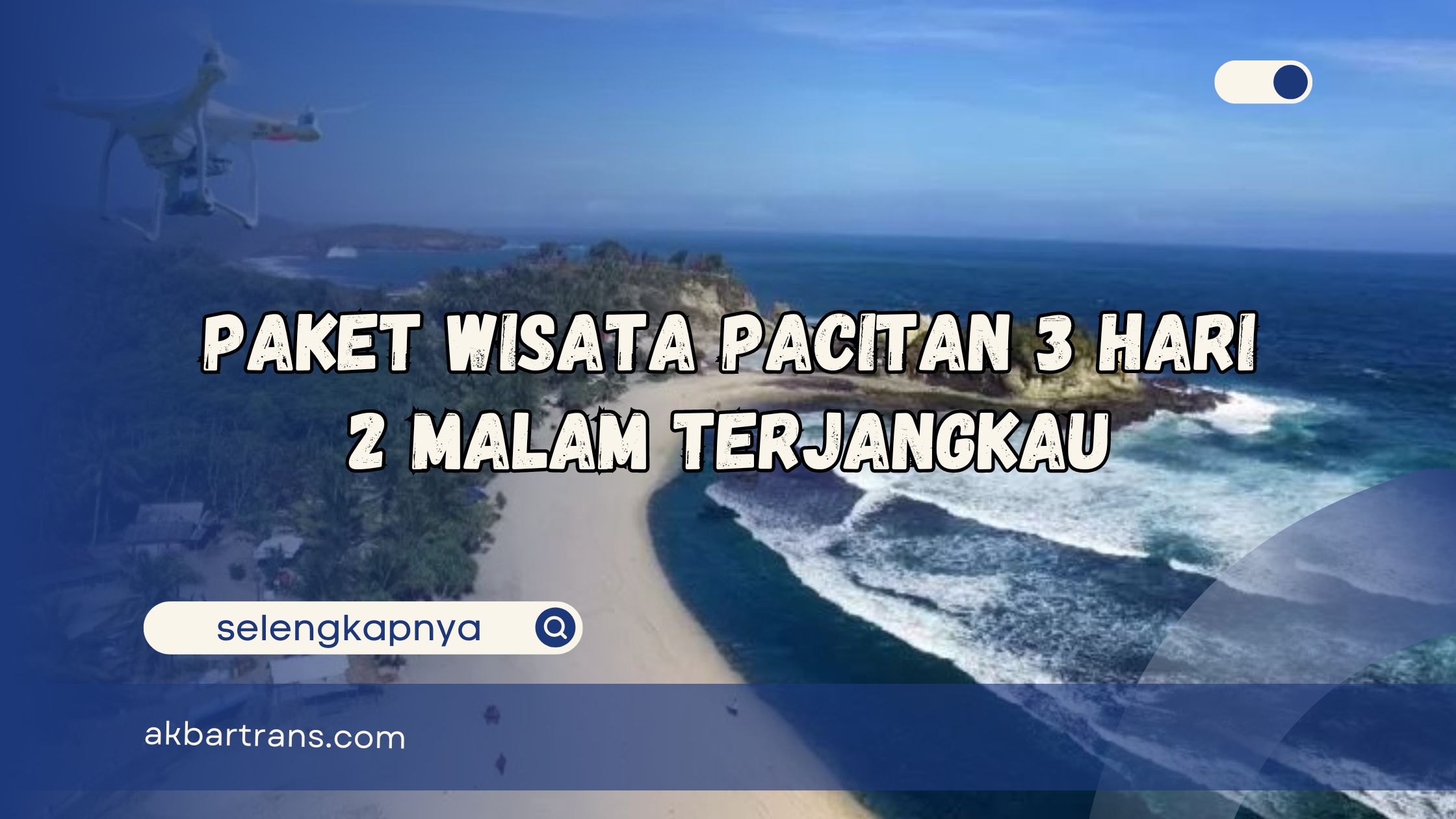 Paket Wisata Pacitan 3 Hari 2 Malam Terjangkau