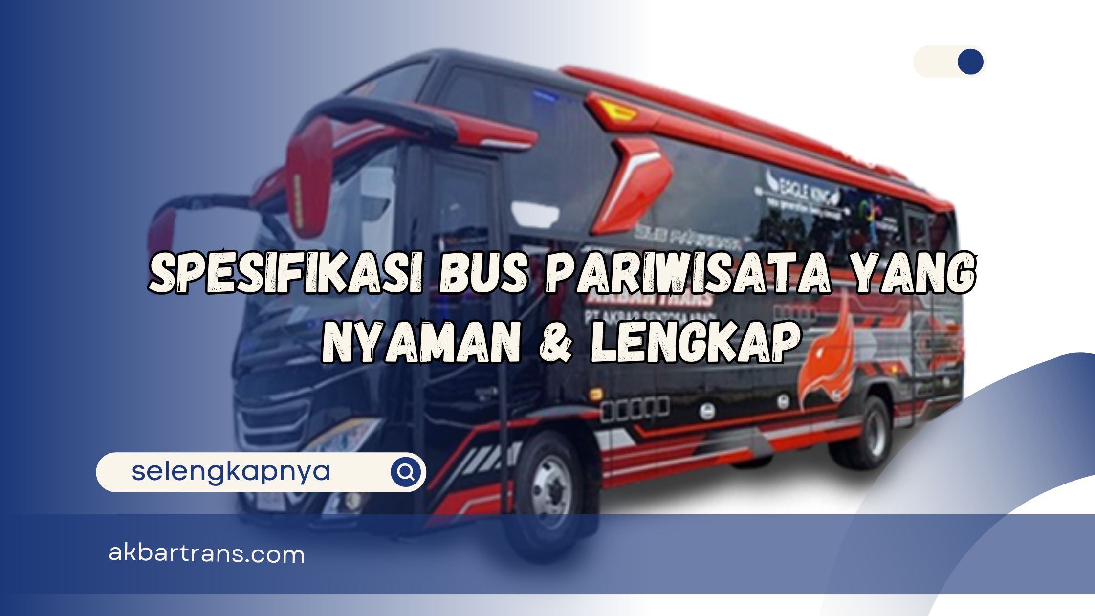 Spesifikasi Bus Pariwisata Yang Nyaman & Lengkap