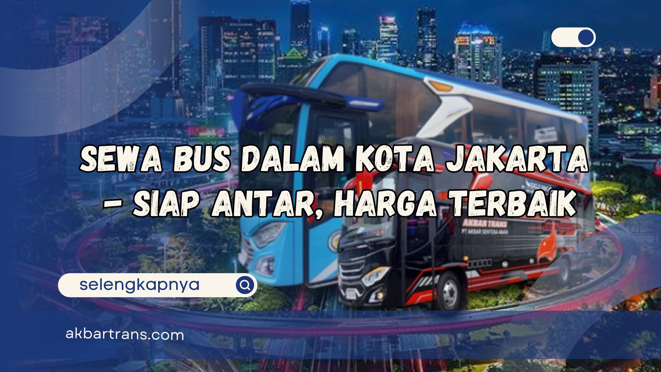Sewa Bus Dalam Kota Jakarta - Siap Antar, Harga Terbaik